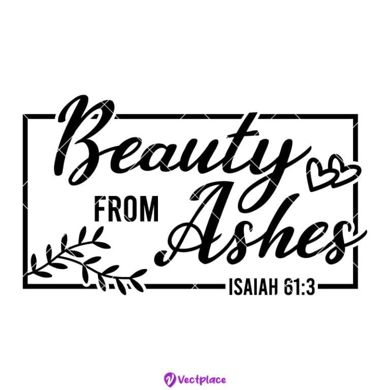 Christian Beauty From Ashes SVG - Vectplace